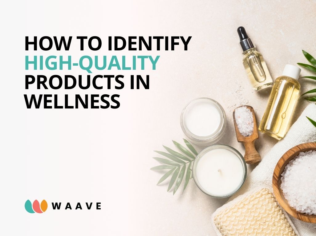 Product Quality and Sourcing in Wellness: How to Identify High-Quality ...